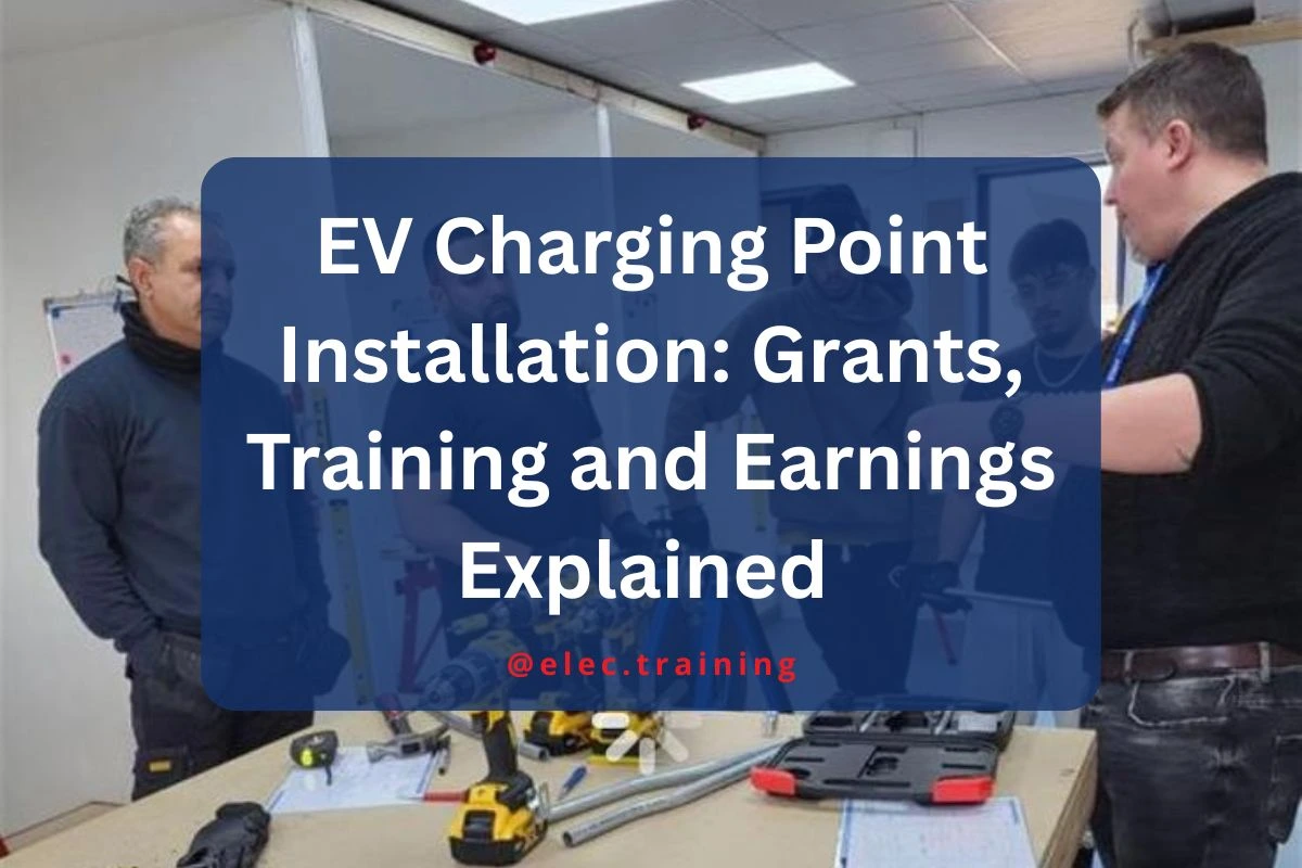 EV Charging Point Installation: Grants, Training and Earnings Explained ...