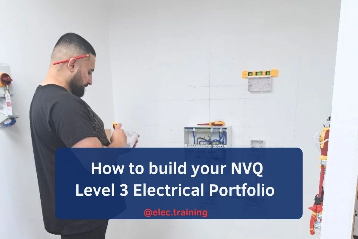 How to Build Your NVQ Level 3 Electrical Portfolio (Without Losing Your ...
