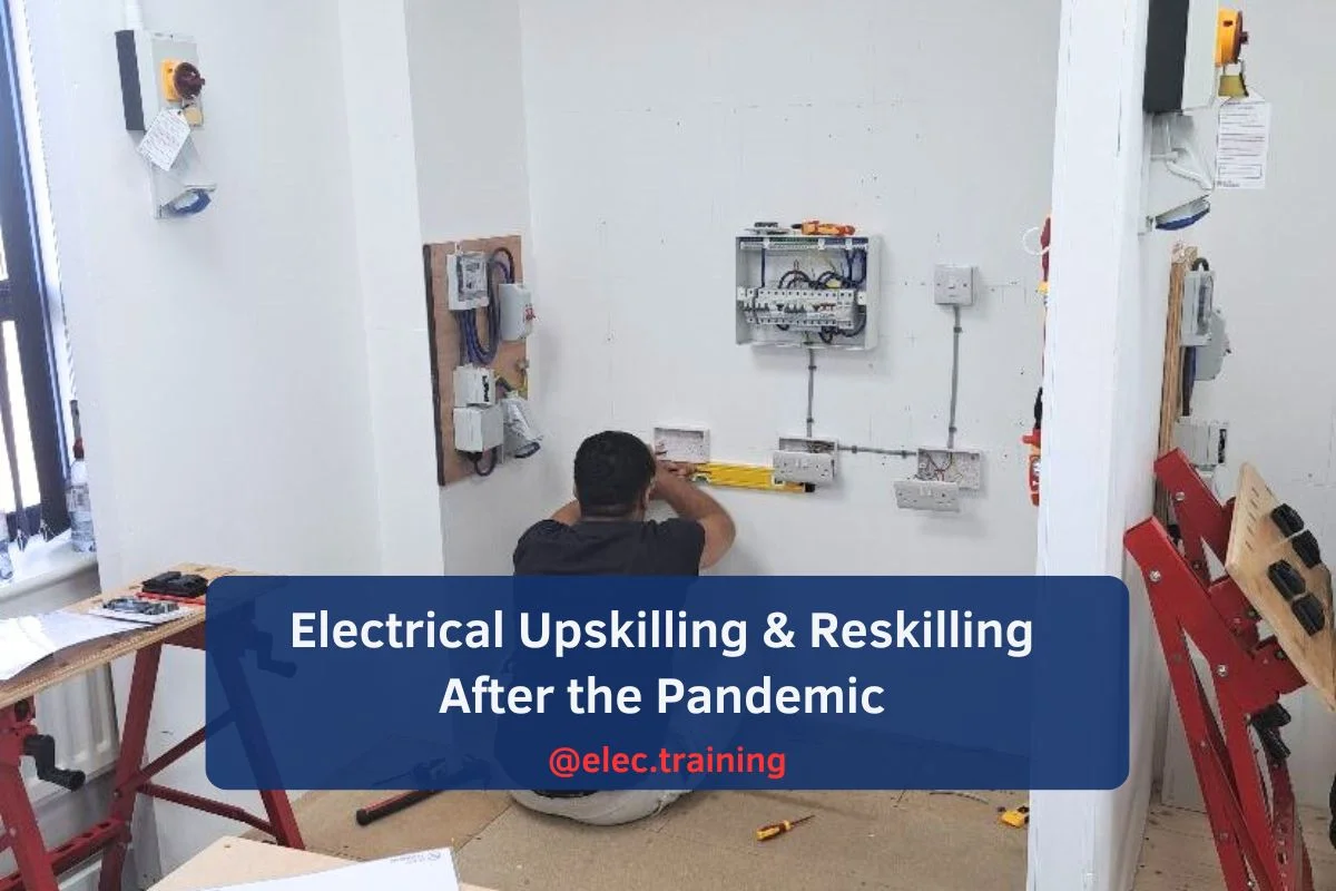 Electrical Upskilling & Reskilling After the Pandemic - Elec Training