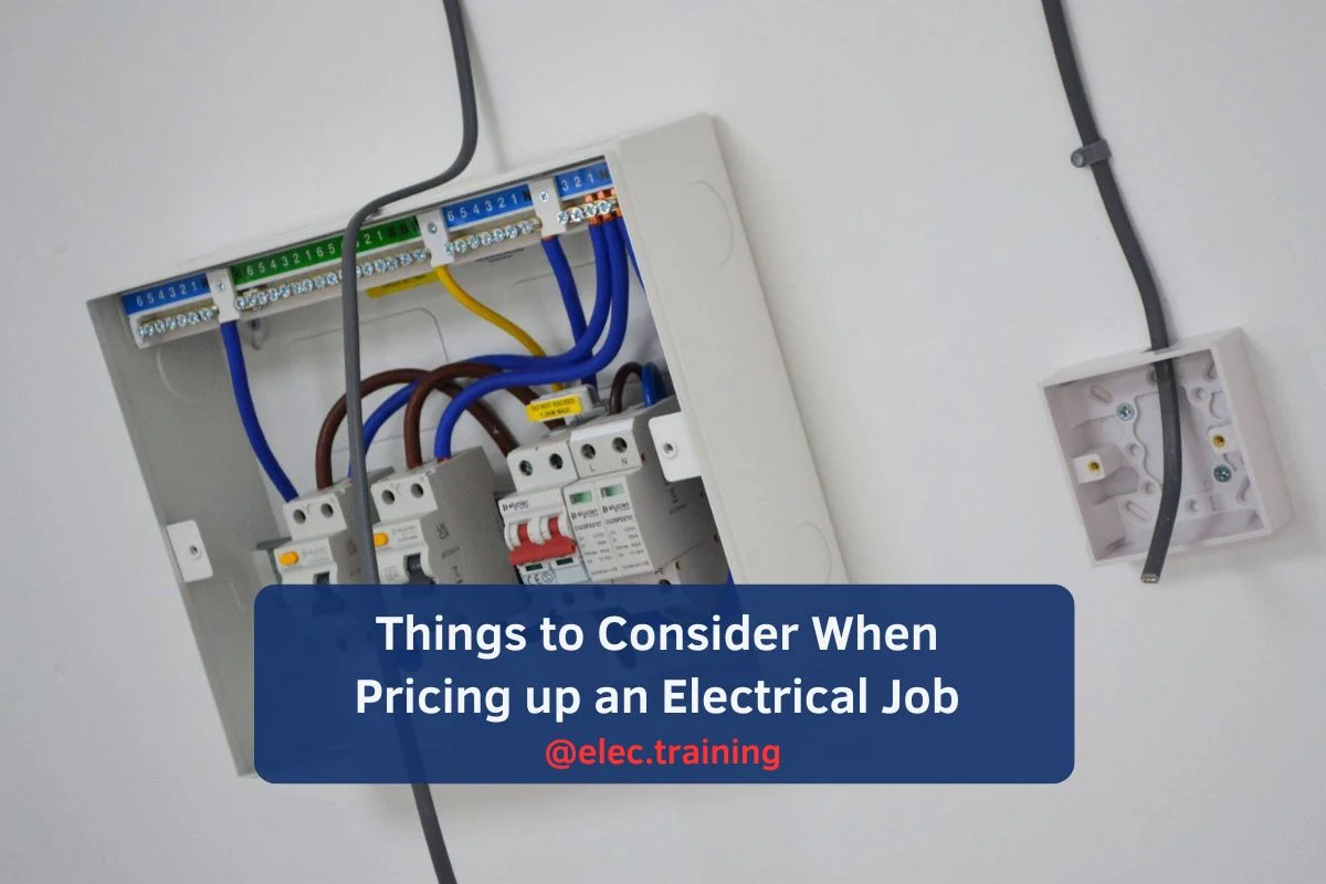 Things to Consider When Pricing up an Electrical Job - Elec Training