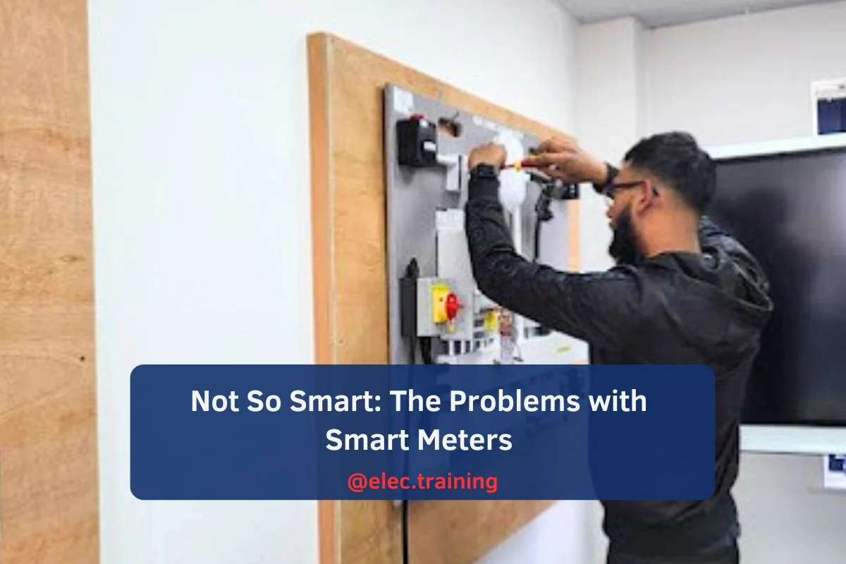 Not So Smart: The Problems with Smart Meters - Elec Training