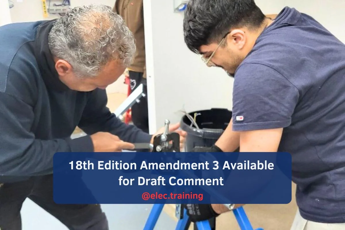 18th Edition Amendment 3 Available for Draft Comment - Elec Training